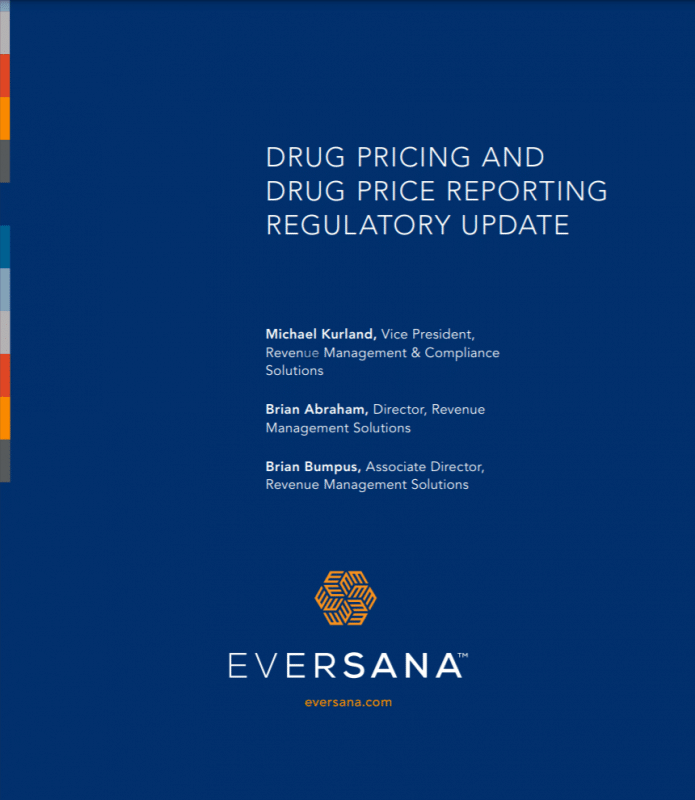 Drug Pricing And Drug Price Reporting Regulatory Update | EVERSANA