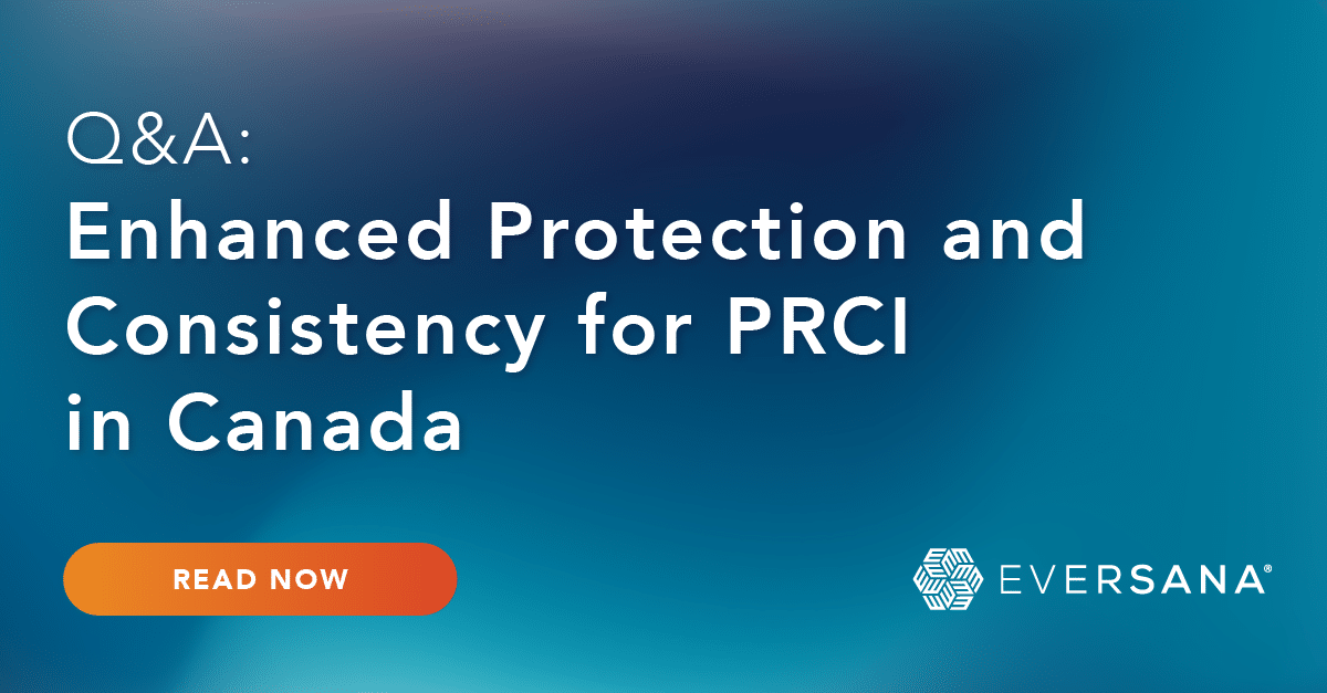 Q&A: Enhanced Protection and Consistency for PRCI in Canada | EVERSANA
