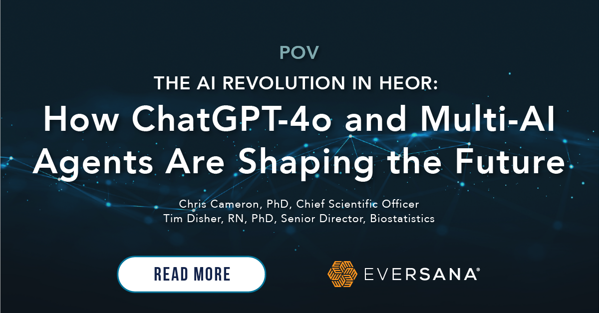 The AI Revolution in HEOR: How ChatGPT-4o and Multi-AI Agents Are Shaping the Future | EVERSANA