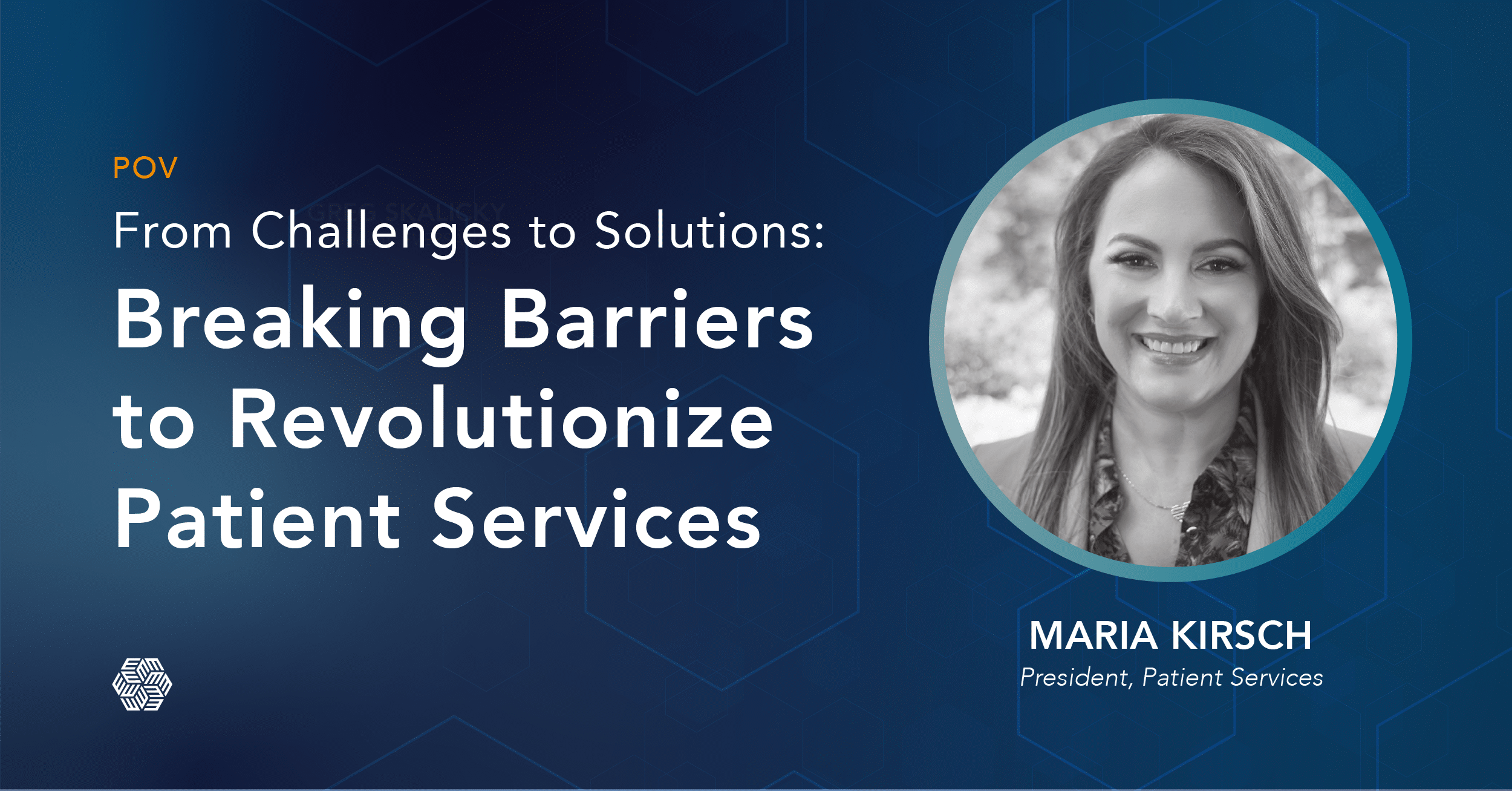 From Challenges to Solutions: Breaking Barriers to Revolutionize Patient Services | EVERSANA
