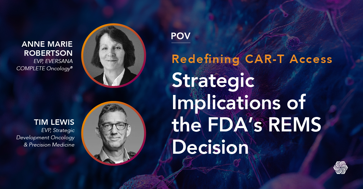Redefining CAR-T Access: Strategic Implications of the FDA’s REMS Decision | EVERSANA