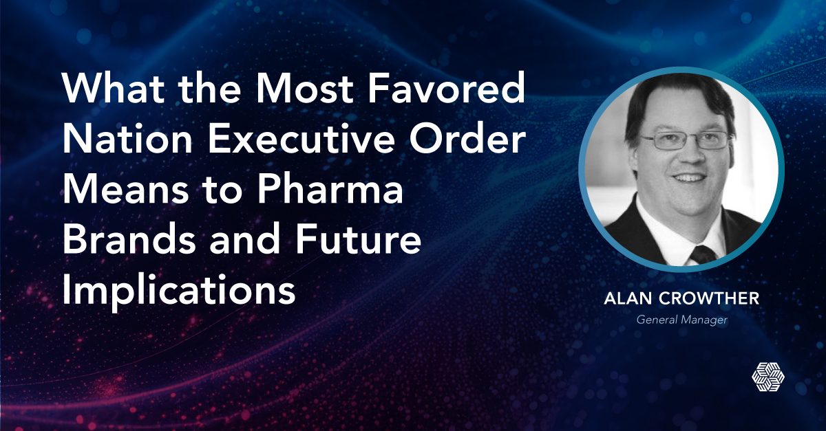 Navigating MFN: Alan Crowther on What Pharma Brands Must Know Now ...