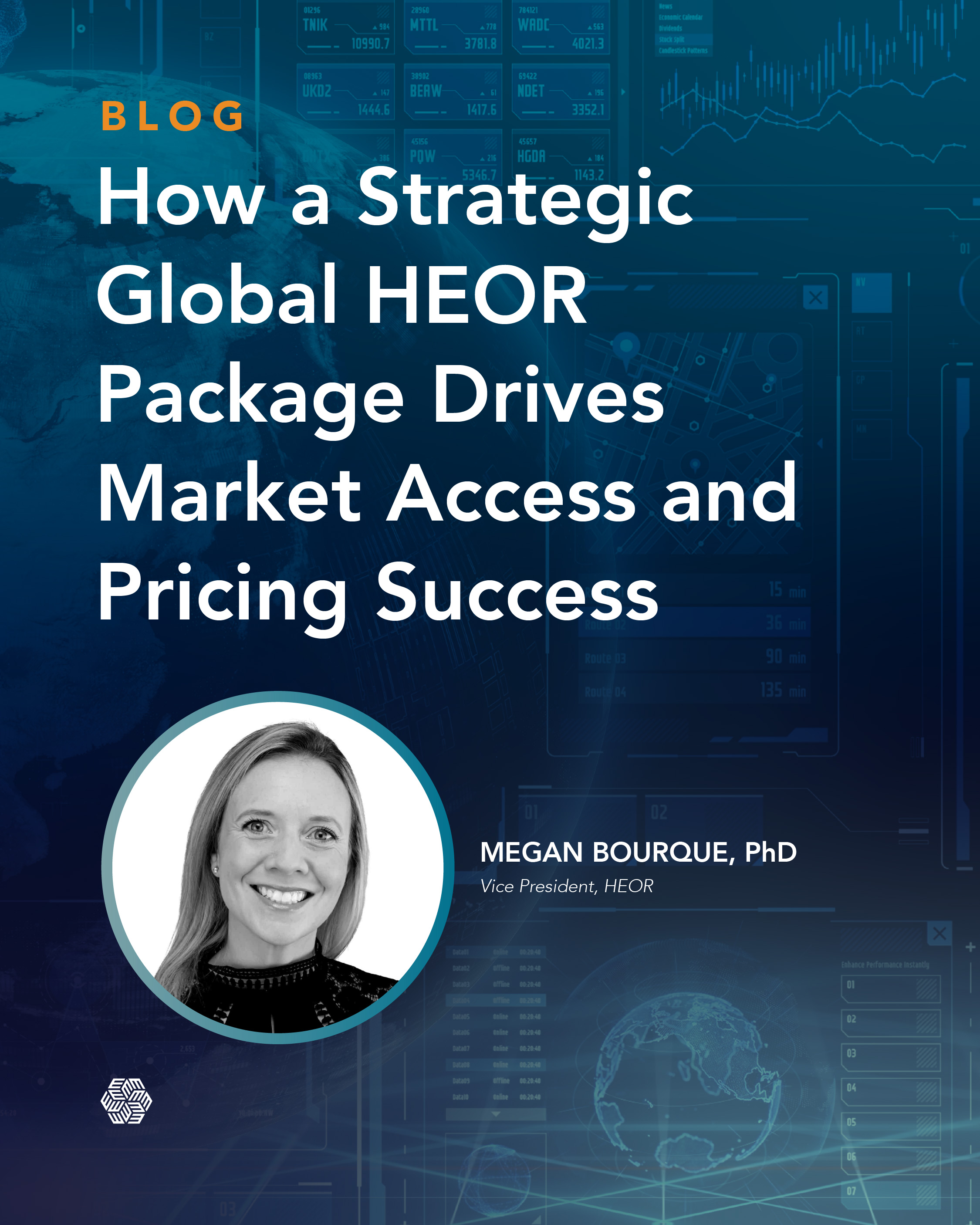 How a Strategic Global HEOR Package Drives Market Access and Pricing ...